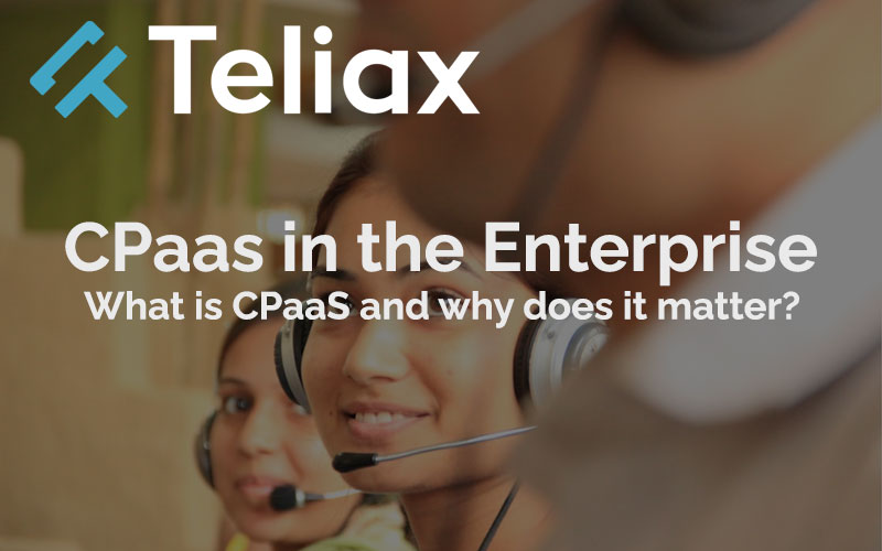 CPaas in the Enterprise | Teliax